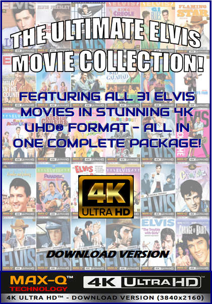 The Ultimate Elvis Movie Collection [MAX-Q™ - 4K Ultra HD®] - DMS ...